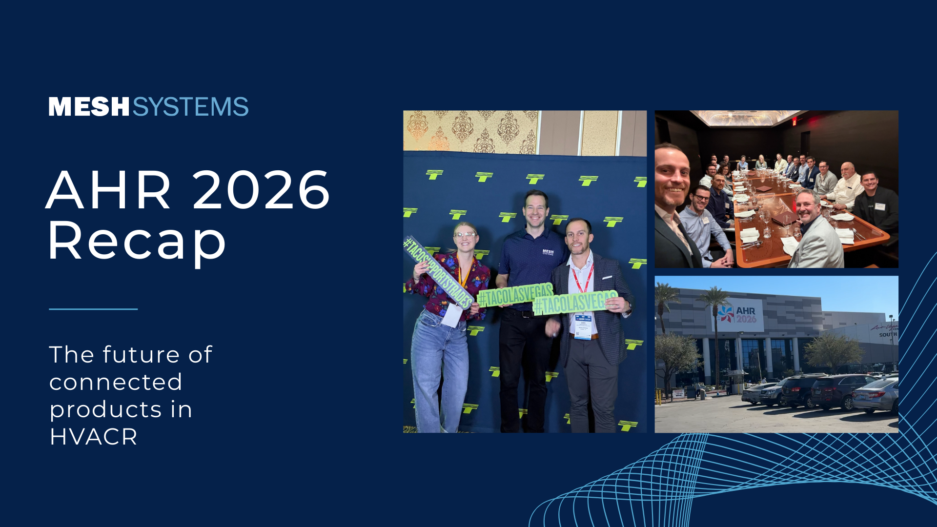 AHR 2026 Recap | Mesh Systems